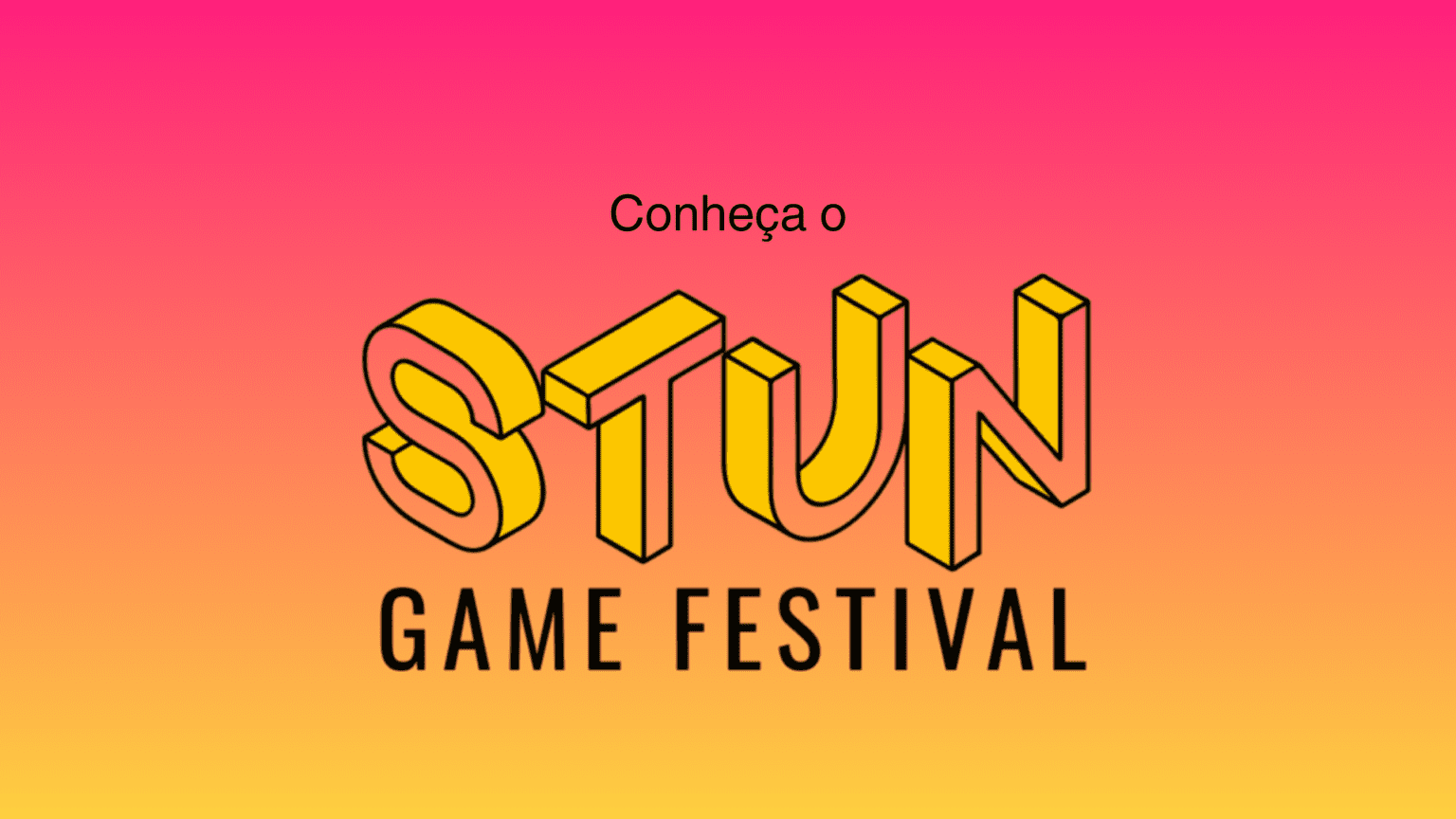 Conheça o Stun Game Festival - Black&CO